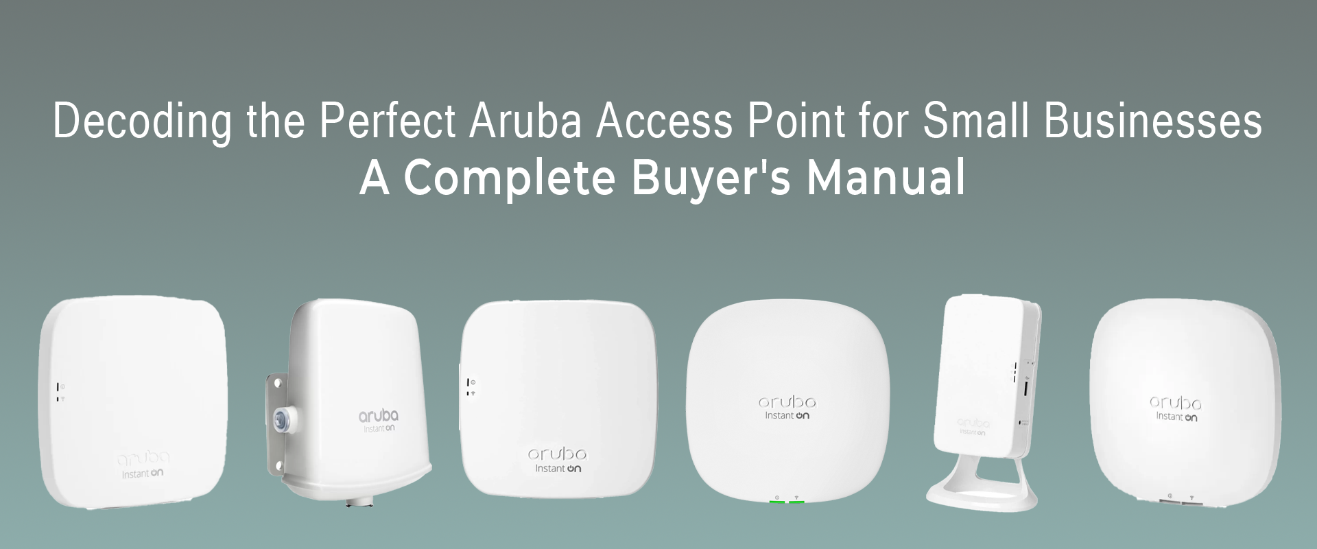 Decoding the Perfect Aruba Access Point for Small Businesses - A ...